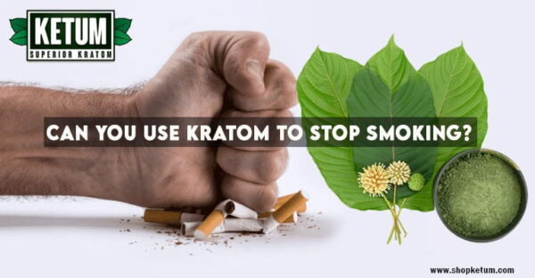 Can You Use Kratom to Stop Smoking? A Comprehensive Look